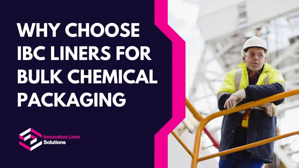 Why Choose IBC Liners For Bulk Chemical Packaging - Innovative Liner ...