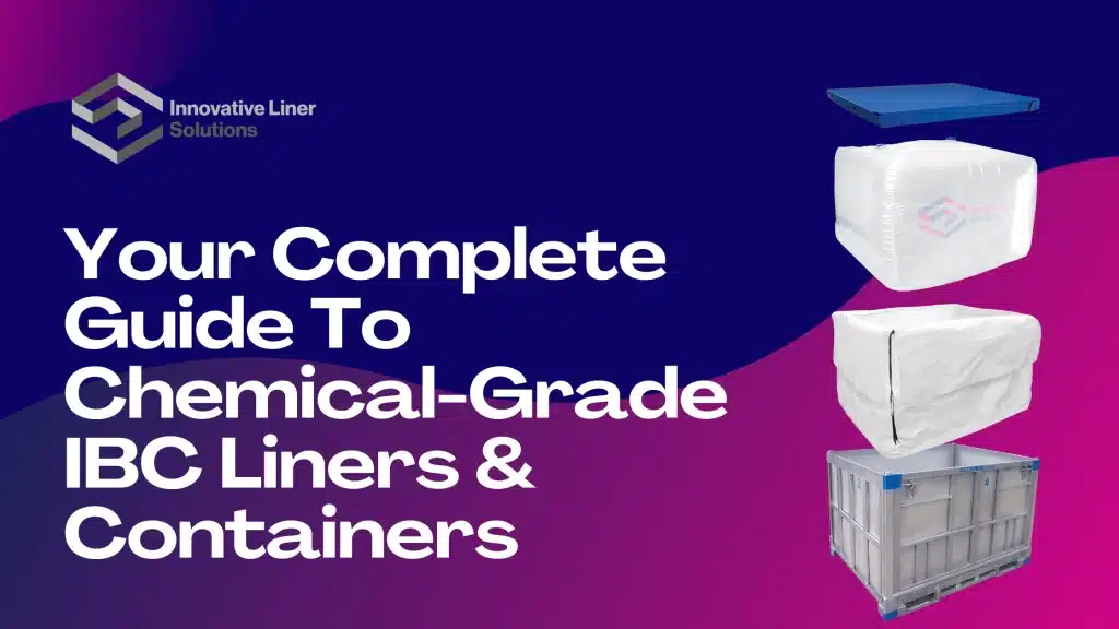 Complete Guide To Chemical-Grade IBC Liners & Containers